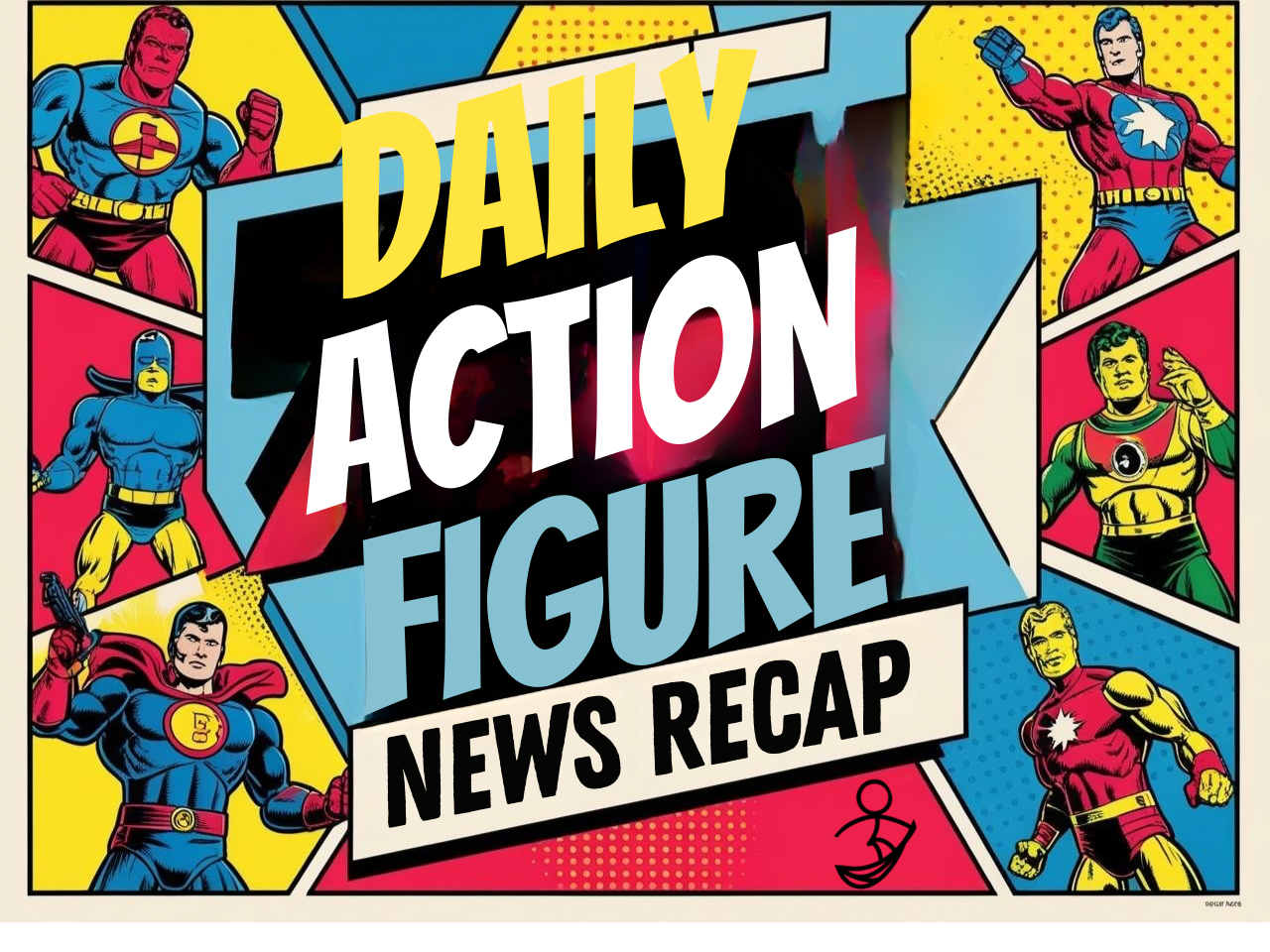 DAILY ACTION FIGURE RECAP 1/07/25 – Cee of Creativity